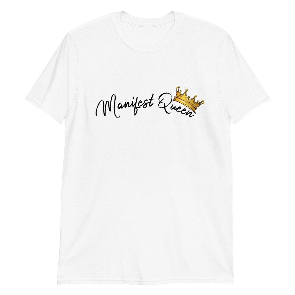 Manifest Queen Shirt for a Positive Woman. Inspirational Tee That Will ...