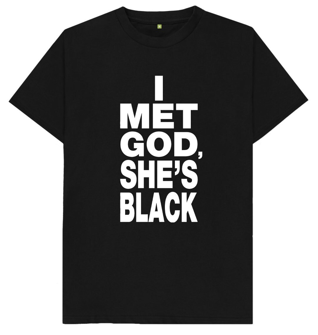 I Met God She's Black T Shirt - Etsy