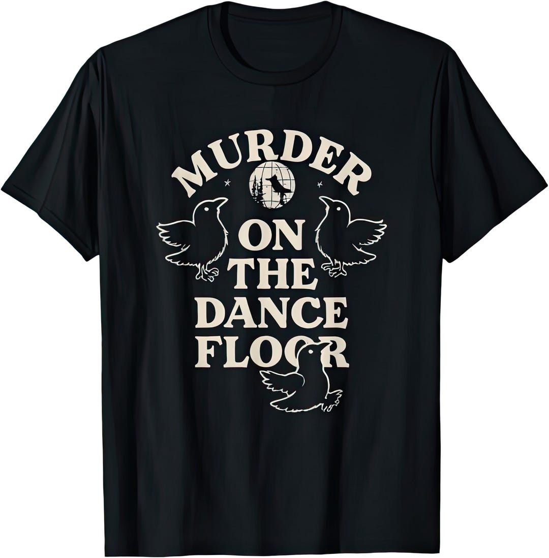 Murder on the Dancefloor T Shirt - Etsy