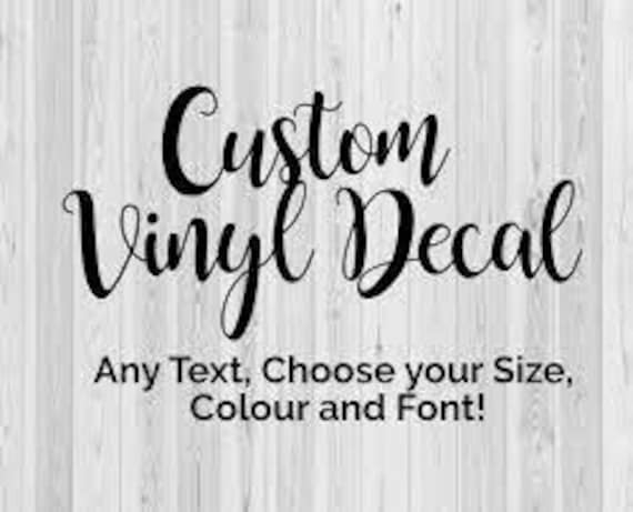 Custom Vinyl Decal Etsy