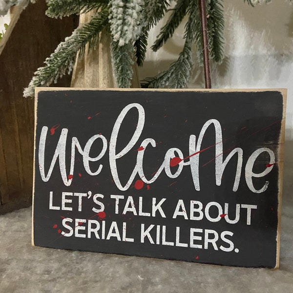 Welcome Serial Killers Sign - Etsy