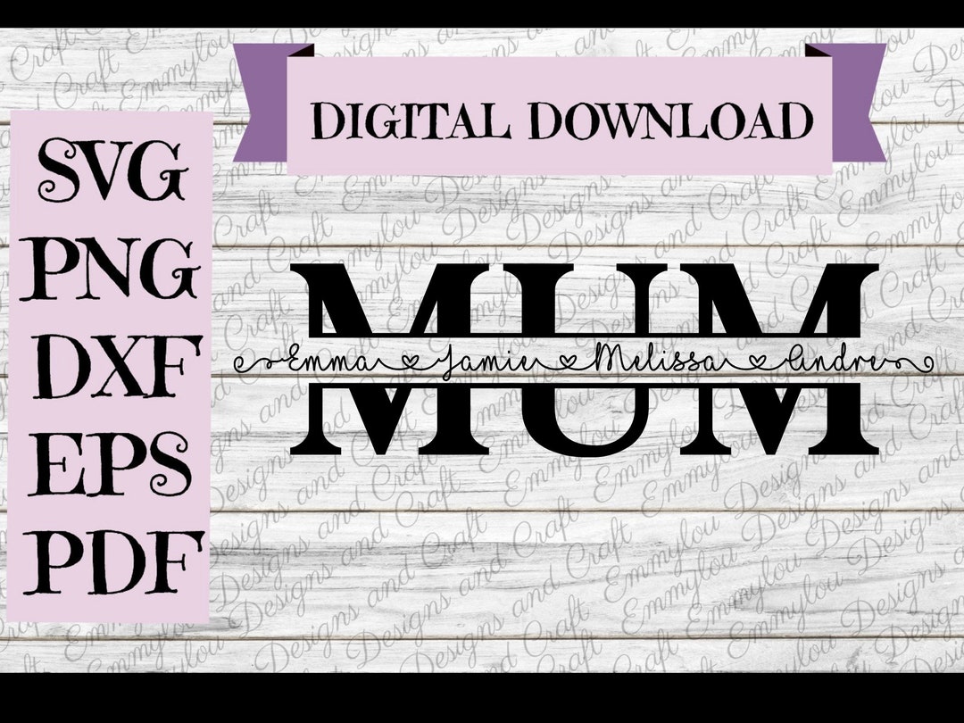 MUM Split Monogram SVG /personalised Mummy SVG/ Mum Svg/ Svg, Dxf ...