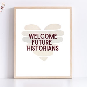 Welcome Future Historians - History Teacher Poster; History Classroom ...