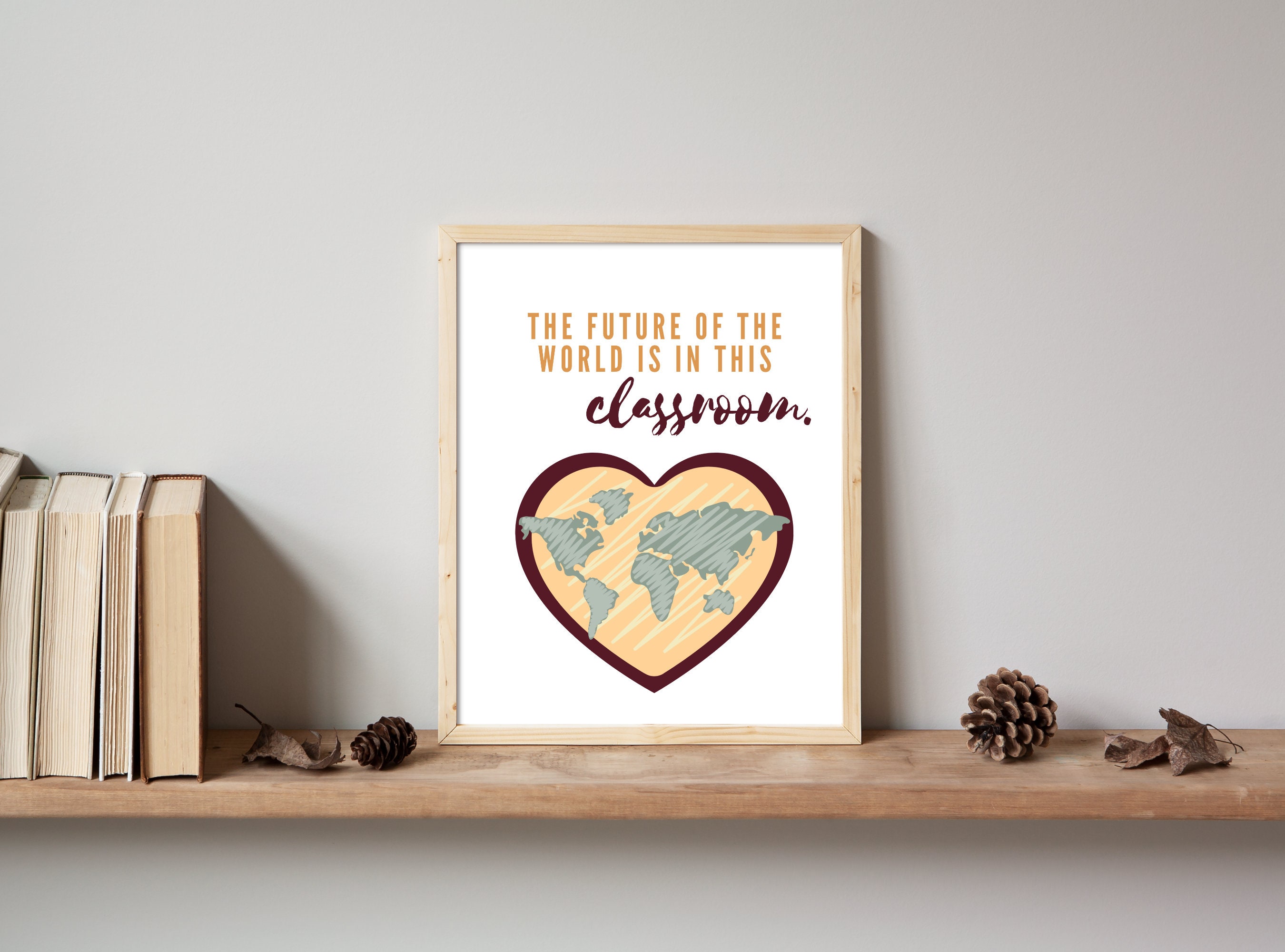 Printable Wall Art for Classroom Motivation: the Future of the World is ...