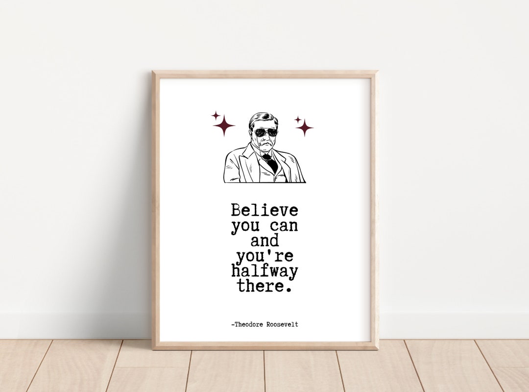 Theodore Roosevelt Quote Print; History Classroom Poster; History ...
