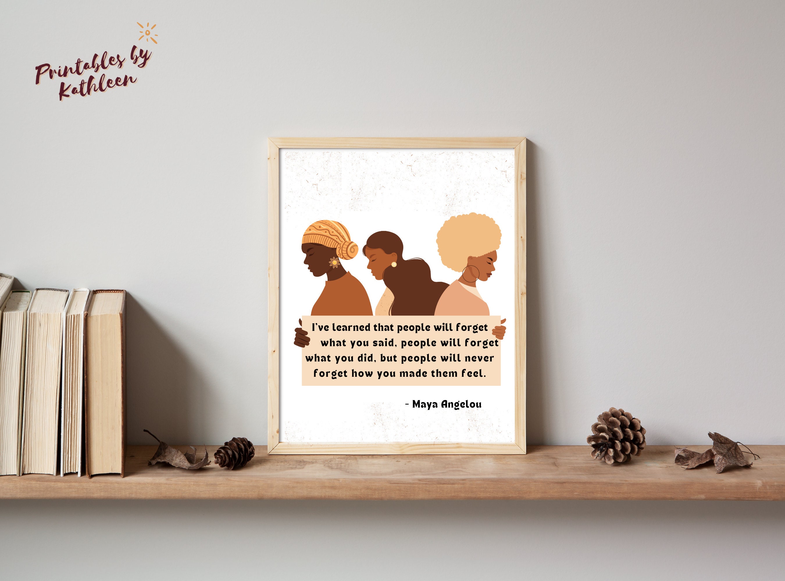 Maya Angelou Quote - People Will Forget; Maya Angelou Print; Inclusive ...