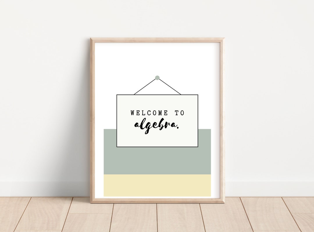 Welcome to Algebra Sign; Printable Algebra Classroom Decor; Algebra ...