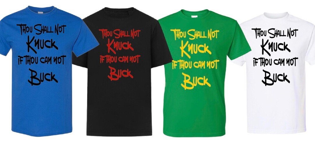 Thou Shalt Not Knuck If Thou Can Not Buck Tshirt Knuck If You Buck - Etsy