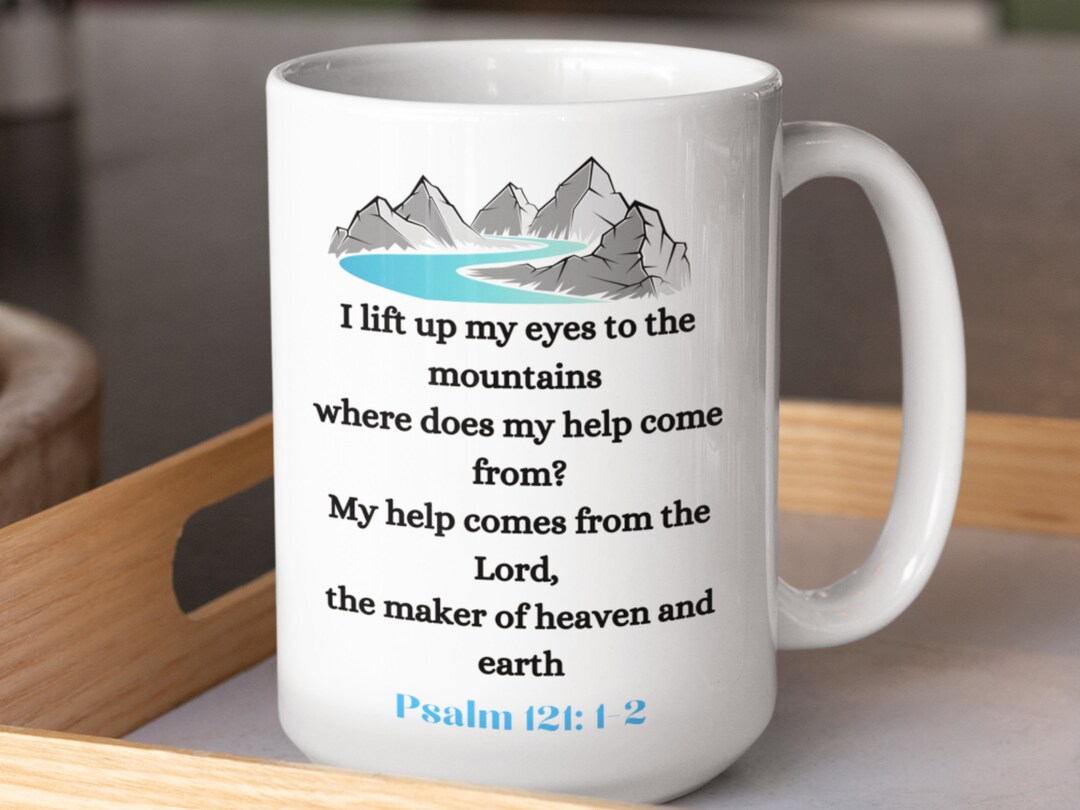 Mountain Mug Ceramic, Help Comes From the Lord Religious Mugs, Psalm ...