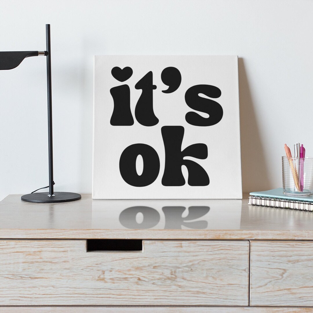 It's Ok - SVG & PNG, Everything Will Be Ok, Digital Download ...
