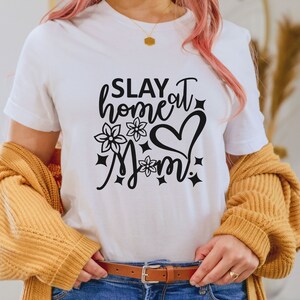 Slay at Home Mom Shirt, Funny Mothers Day Shirt, Gift for Mom, Gift for ...