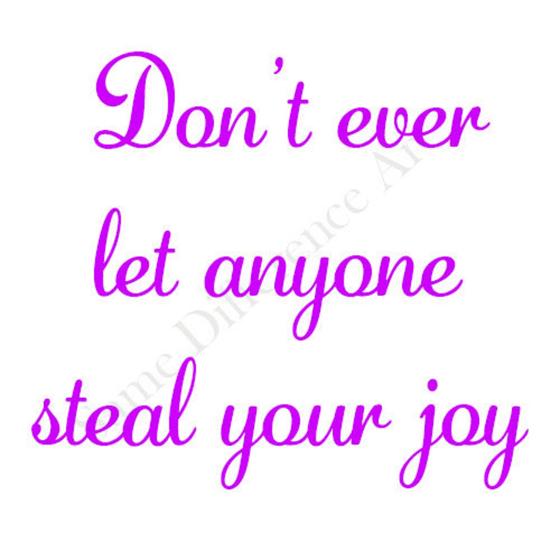 Don't Ever Let Anyone Steal Your Joy Graphic Design | Etsy