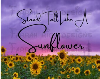 Stand Tall Like a Sunflower | Etsy