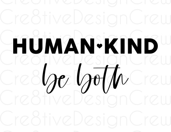 Humankind SVG Human SVG Love Equality Positive Quote - Etsy