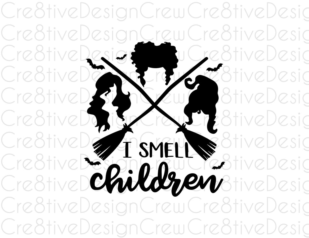 I Smell Children SVG, Hocus Pocus SVG, Sanderson Sisters SVG, Halloween ...