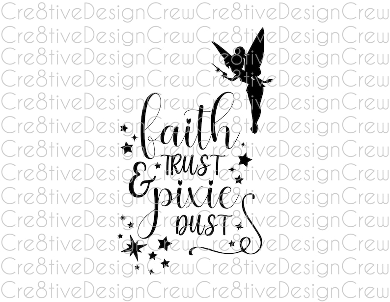 Faith Trust Pixie Dust SVG, Tinkerbell SVG, Stars, Fairy, Silhouette ...