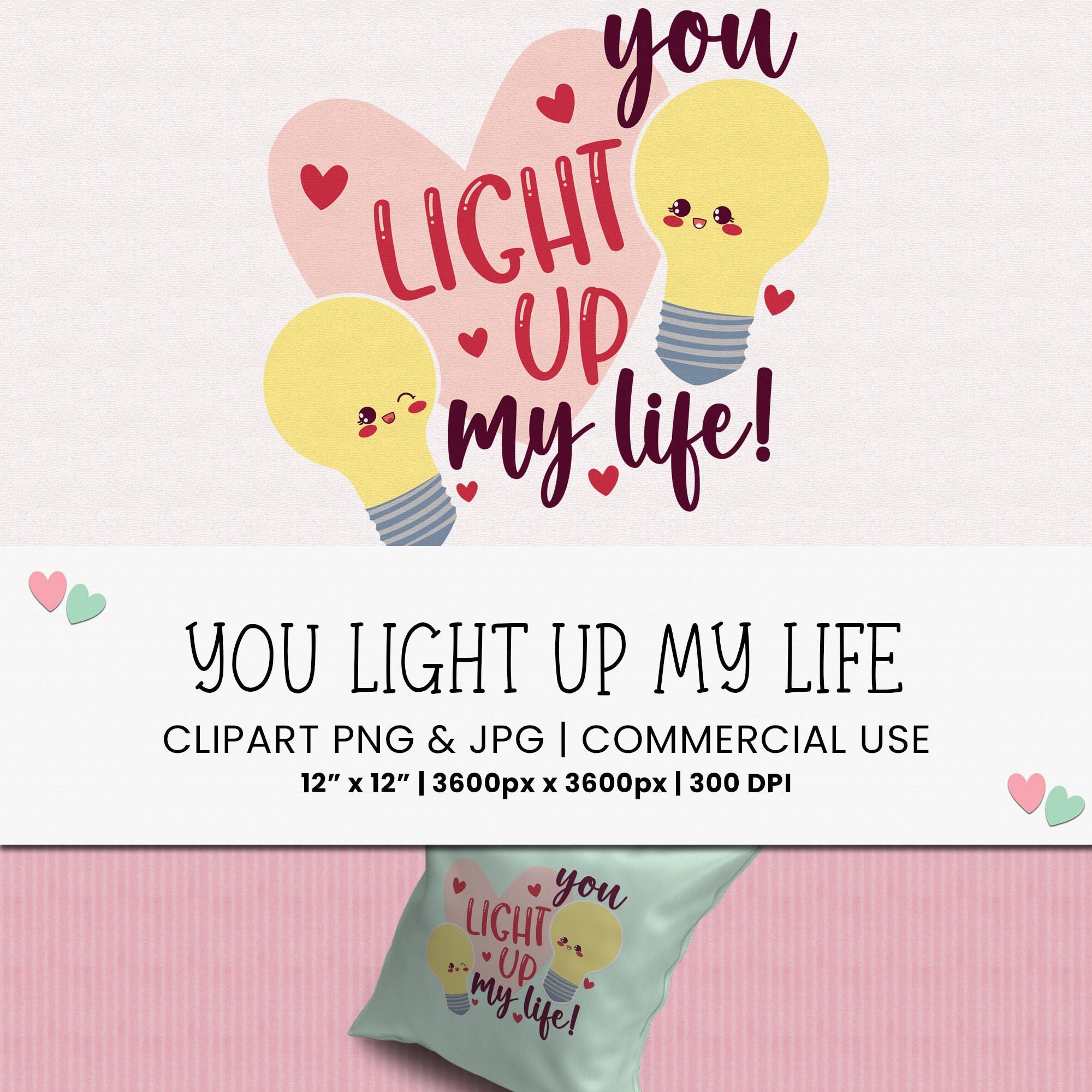 You Light up My Life PNG Valentine's Day Clipart Cricut PNG Kawaii ...