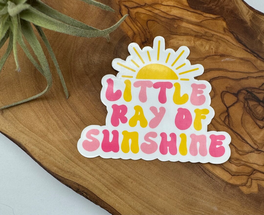 Little Ray of Sunshine Sticker, Cute Sticker, Waterproof Sticker ...