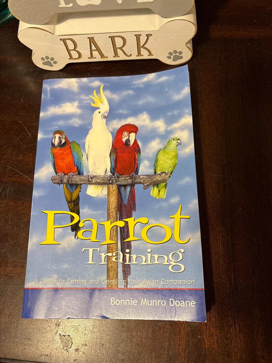 Parrot Training a Guide to Taming and Gentling Your Avian Companion by ...