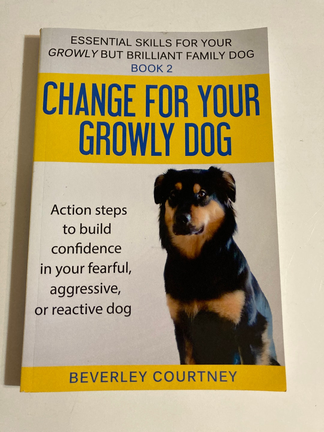 Change for Your Growly Dog by Beverley Courtney Paperback Book ...