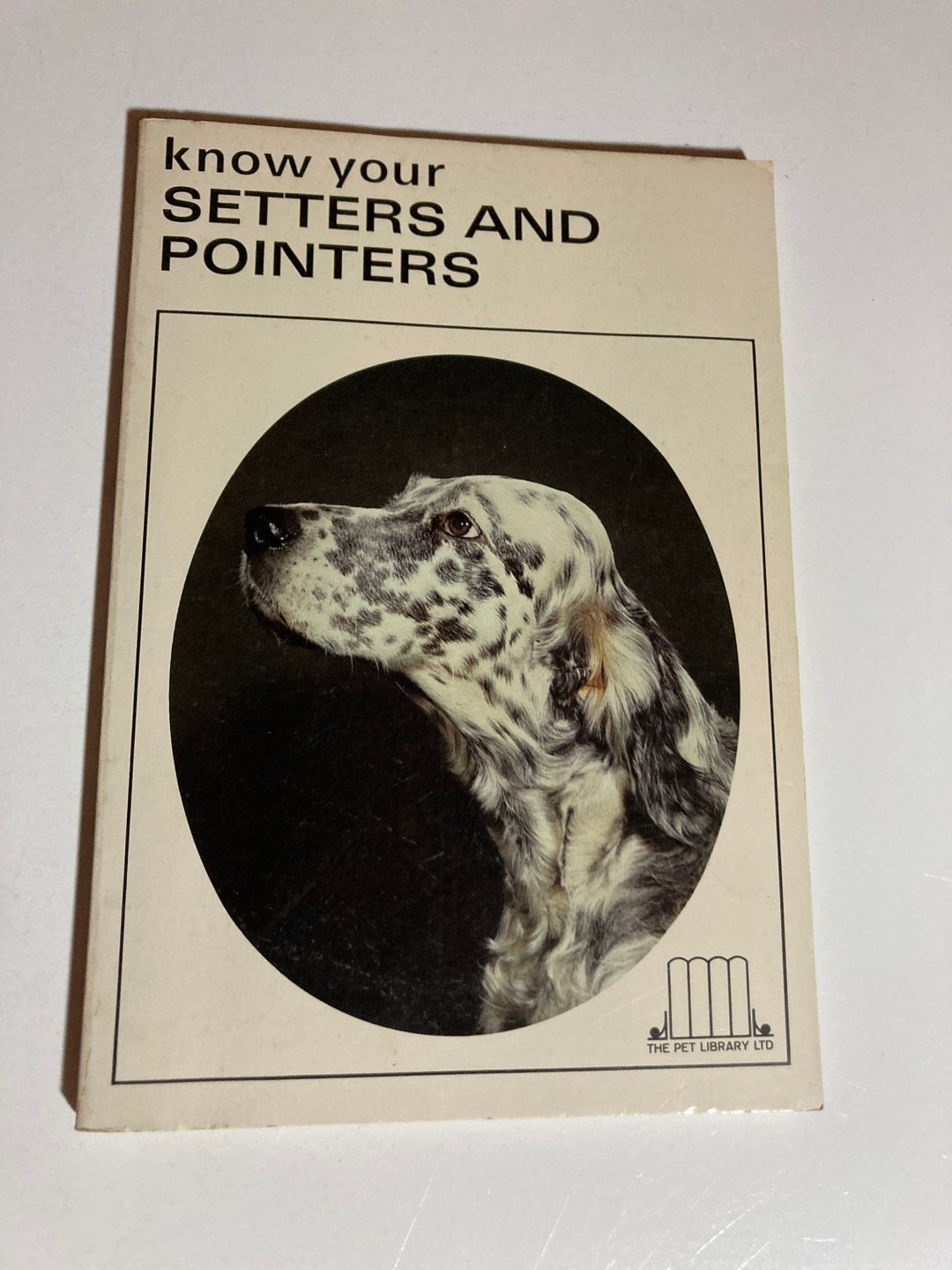 Know Your Setters and Pointers by the Pet Library Vintage Paperback ...