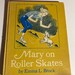 Mary on Roller Skates by Emma L Brock Vintage Hardback Children’s Book ...