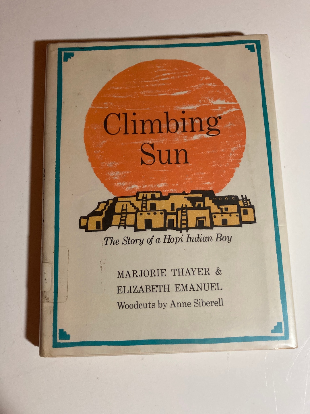 Climbing Sun the Story of a Hopi Indian Boy by Thayer Hardback Book ...