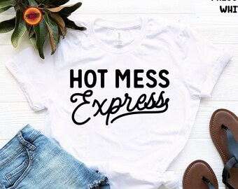 Hot Mess Express T Shirt - Etsy