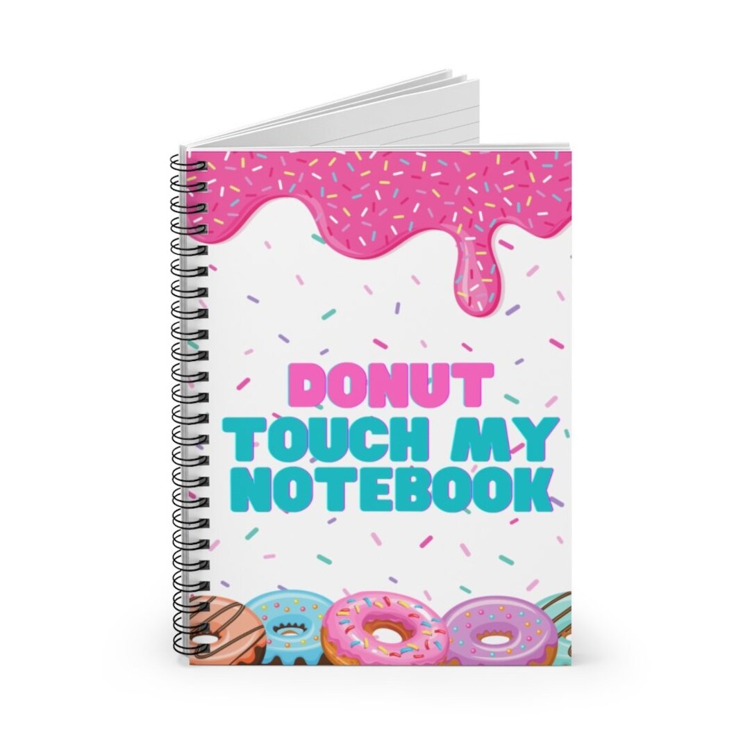 Donut Touch My Notebook Lined Notebook Journal Notes School Notebook ...
