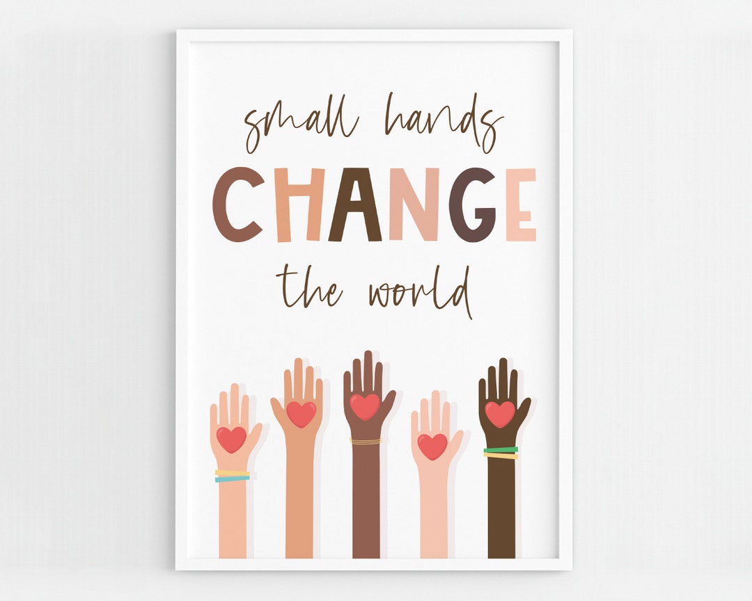 Small Hands Change the World Print, Nursery Poster, Playroom Print ...