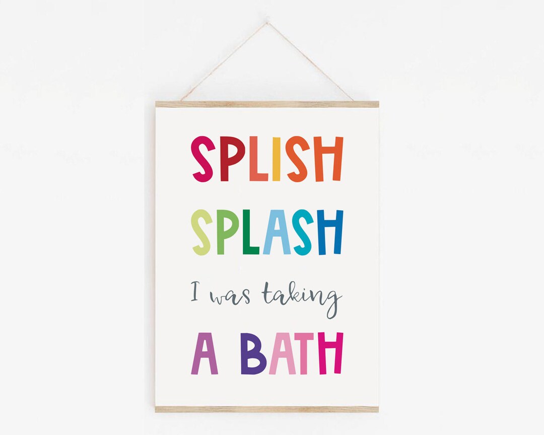 Splish Splash Was Taking a Bath Wall Art Print, Funny Nursery Bathroom ...