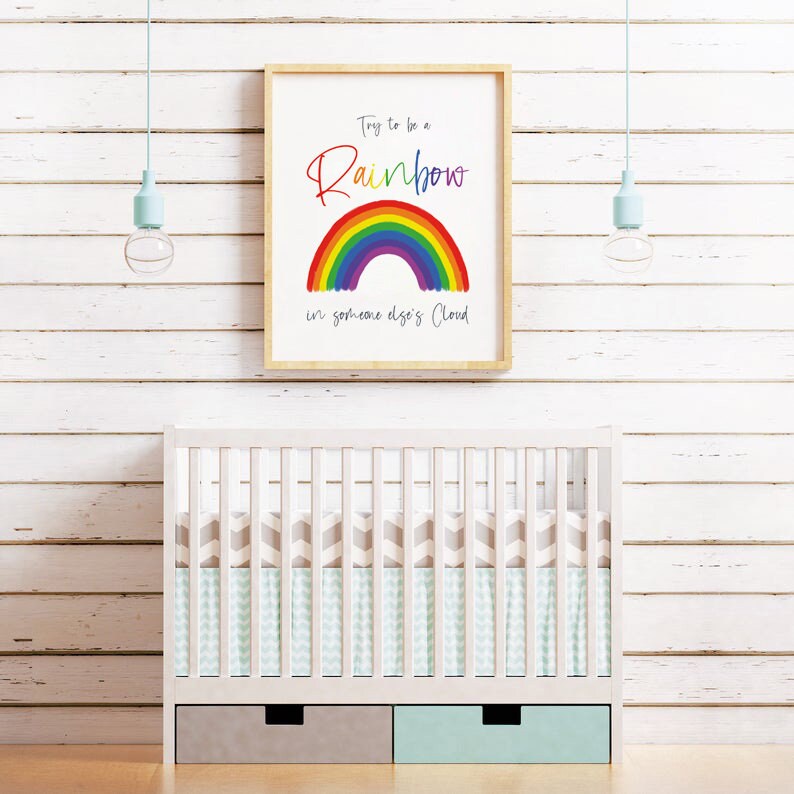 Try to Be a Rainbow in Someone Else's Cloud Wall Art Poster, Nursery ...