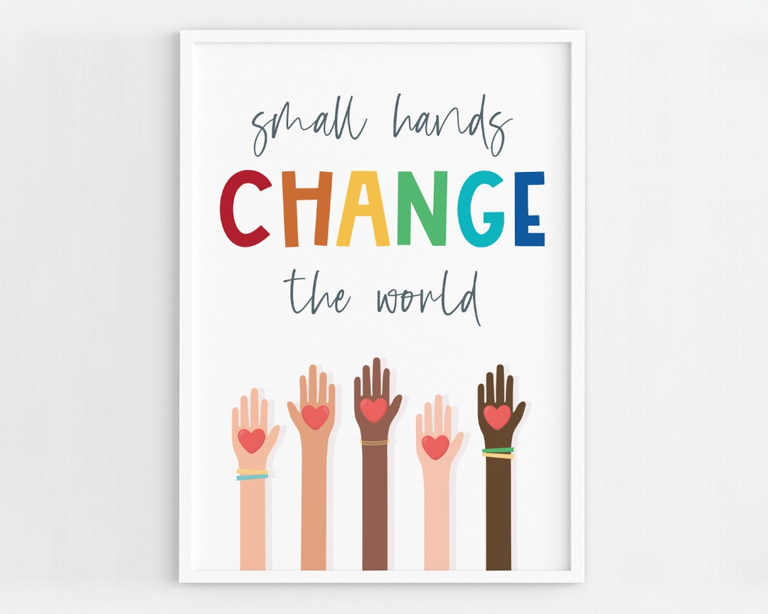 Small Hands Change the World Print, Nursery Decor, Playroom Decor ...