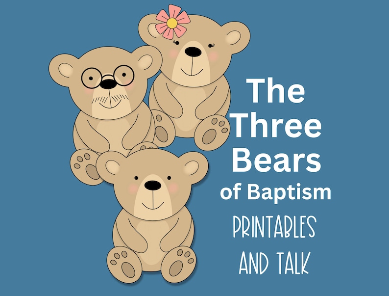Three Bears of Baptism Printables and Talk | LDS Baptism Talk | Bear ...