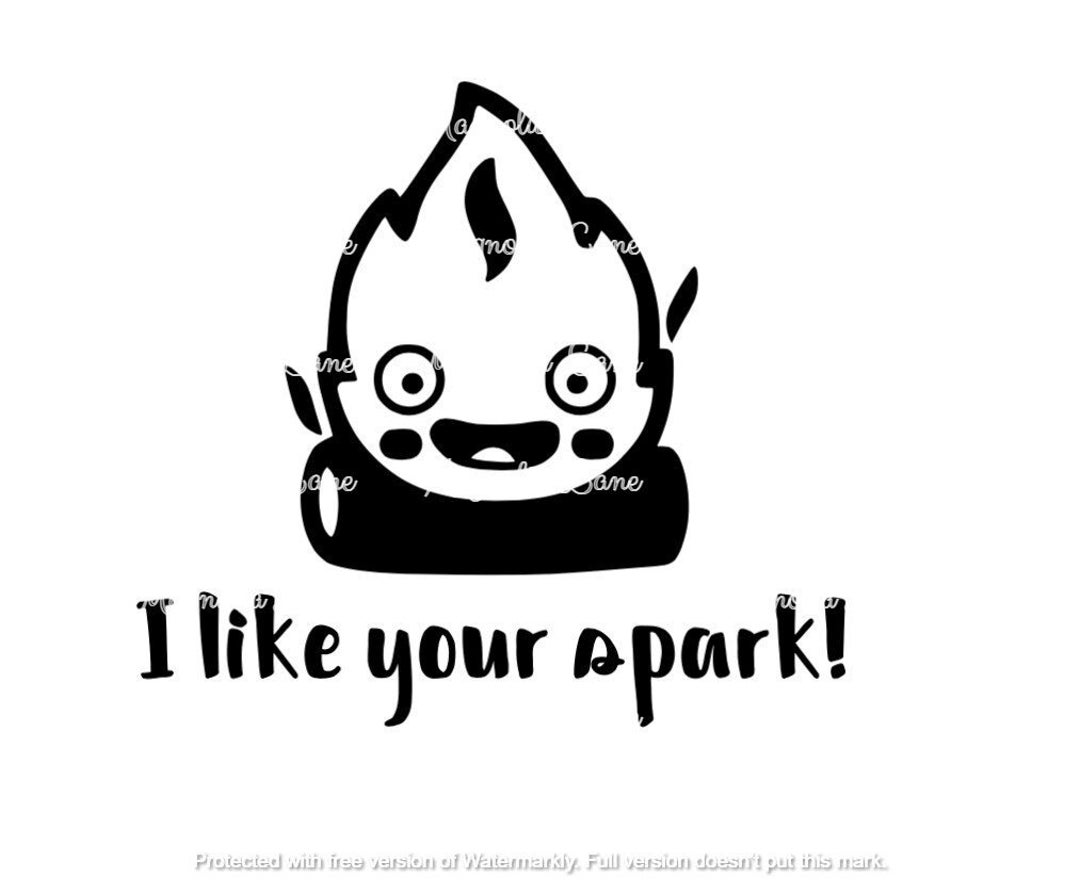 Calcifer I Like Your Spark PNG/SVG/JPG Files Printable for Cricut ...