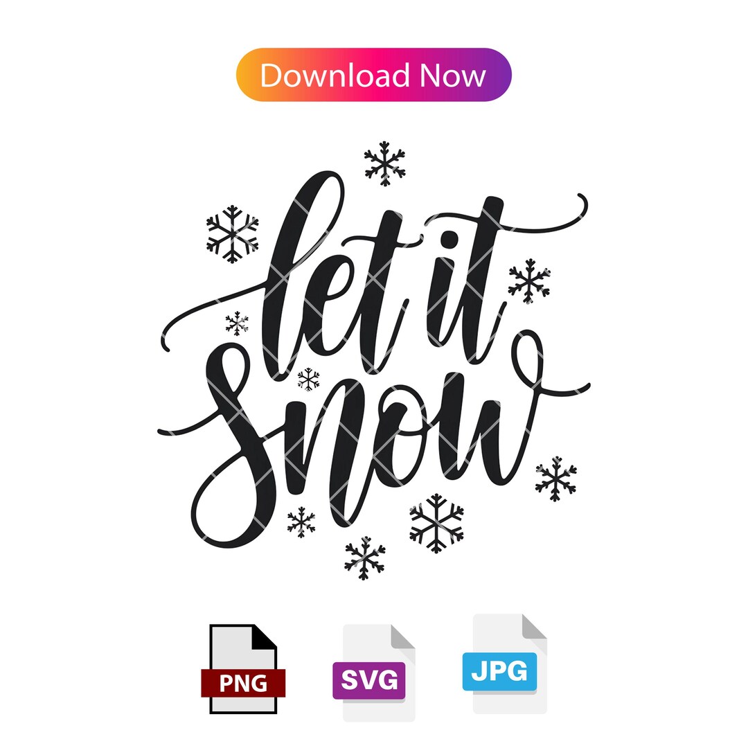 Let It Snow SVG, Christmas SVG, Let It Snow Clipart, Instant Download ...