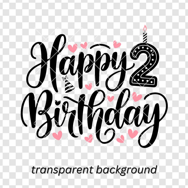 2nd Birthday PNG, Happy 2nd Birthday, 2nd Birthday Clipart, 2 Year Old ...