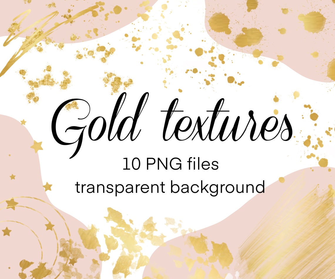 Gold Textures PNG Bundle Gold Splatter Gold Splashes Gold Clipart Gold ...