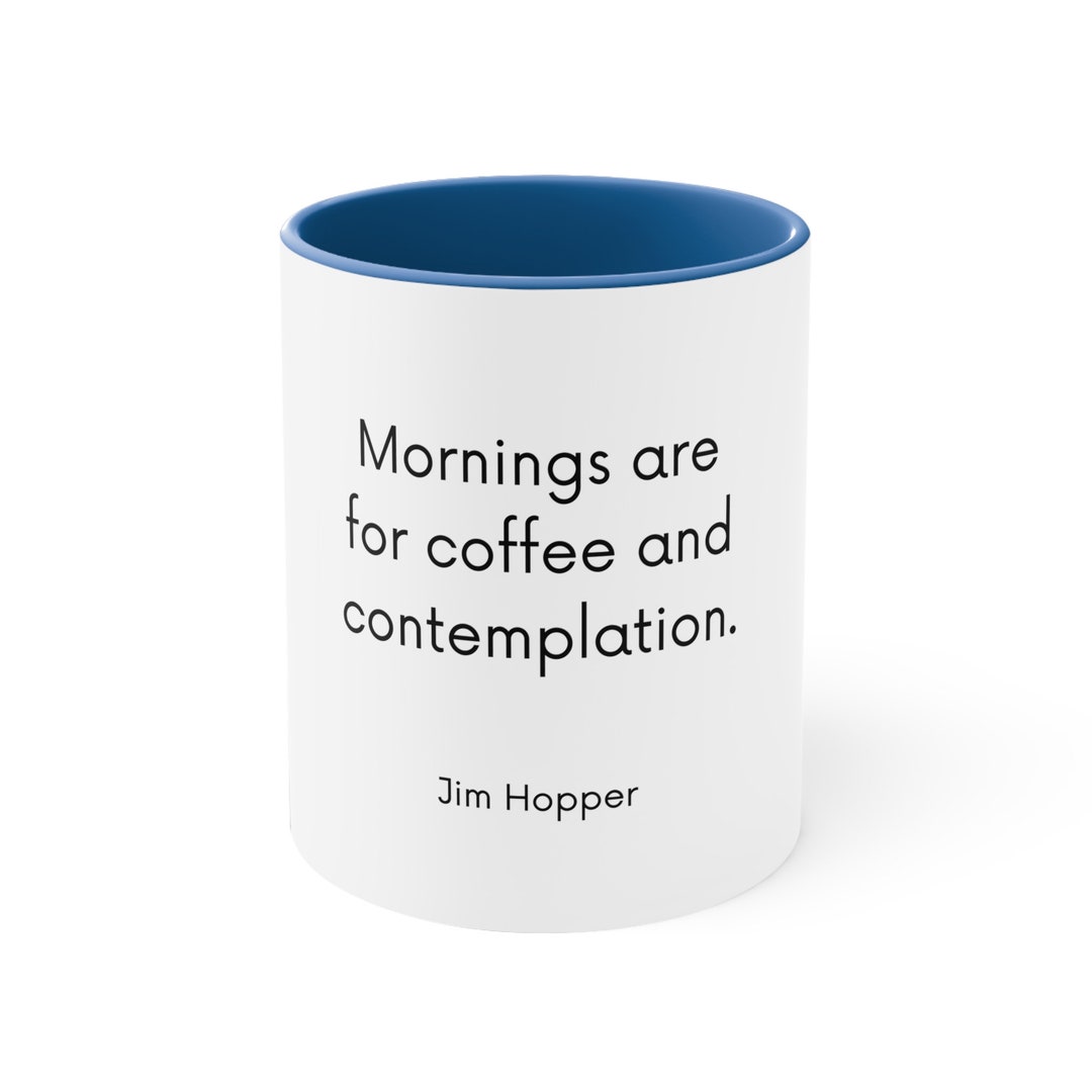 Jim Hopper Mug, Stranger Things, Jim Hopper Quote, Gift for Her, Gift ...