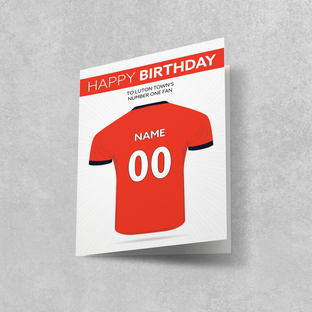 Luton Town LTFC Football Club 2023/24 PERSONALISED Shirt Happy Birthday ...