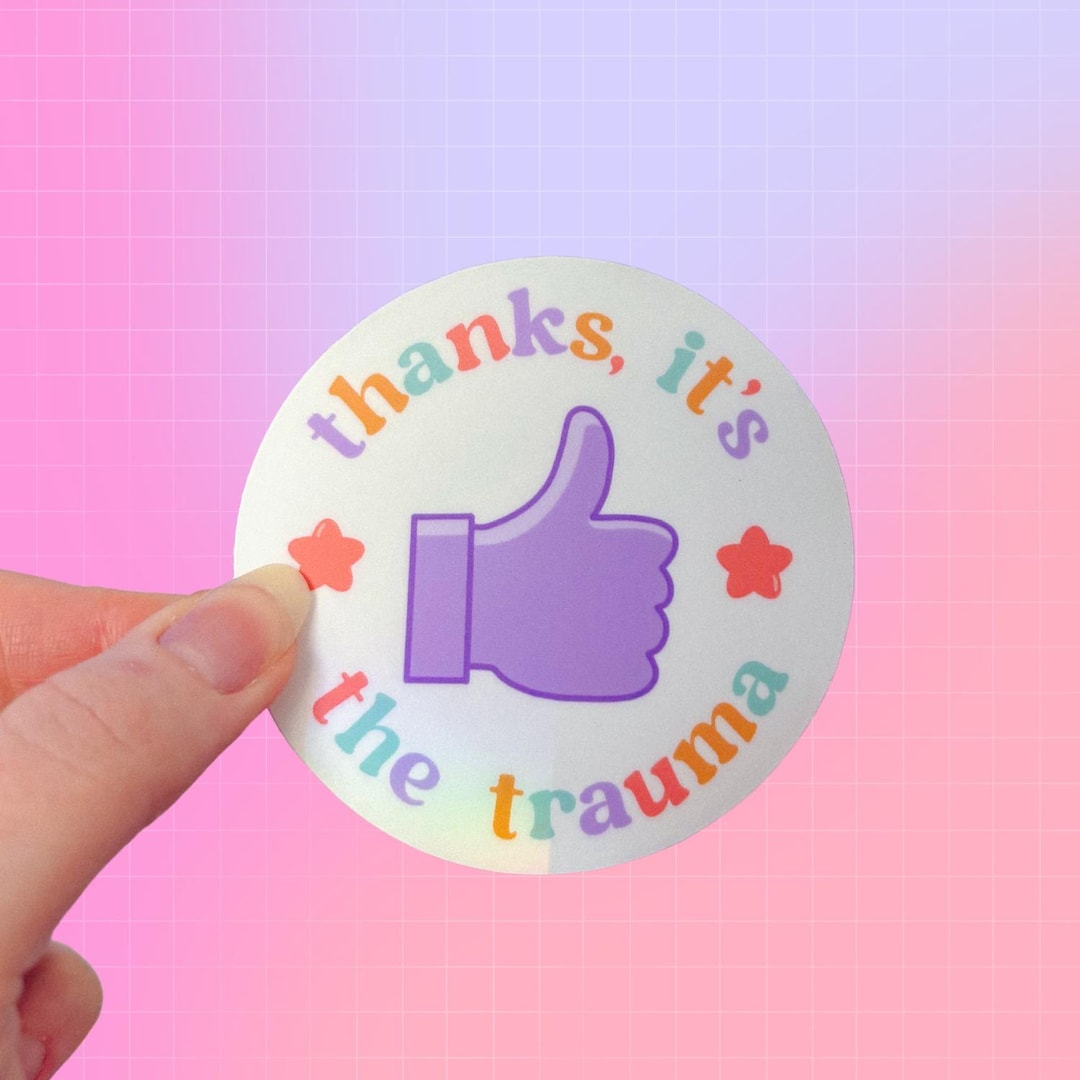 Thanks Its the Trauma Sticker | Mental Health | Anxiety Depression ...