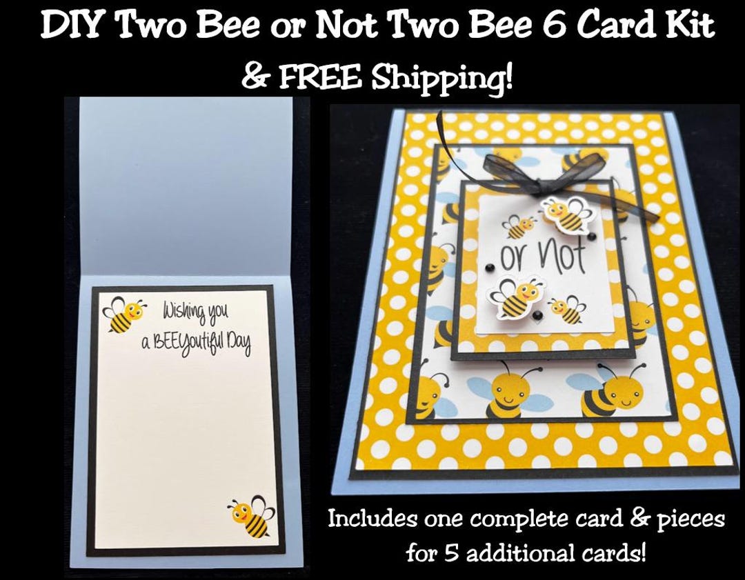 Two Bee or Not Two Bee 6 Card Kit, Thinking of You, Wishing a Beautiful ...
