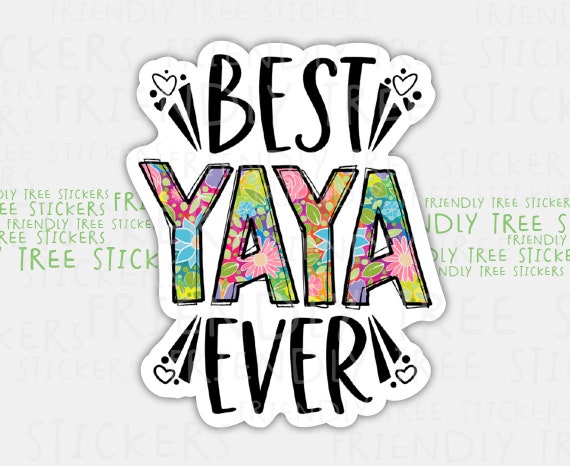 3 Best Yaya Ever Sticker Yaya Sticker Yaya Decal Hand - Etsy