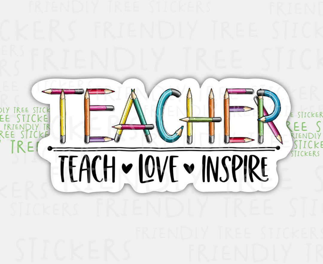3 Teacher Sticker, Teach Love Inspire Sticker, Teacher Gift, School ...