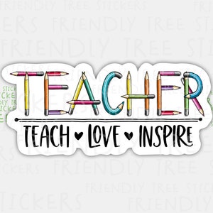 3 Teacher Sticker, Teach Love Inspire Sticker, Teacher Gift, School ...