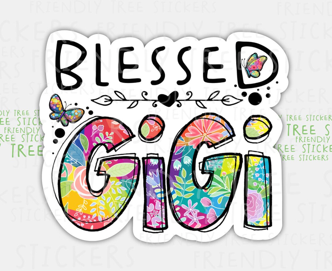 3" Blessed Gigi Sticker, Gigi Sticker, Gigi Decal, Hand Drawn Sticker ...