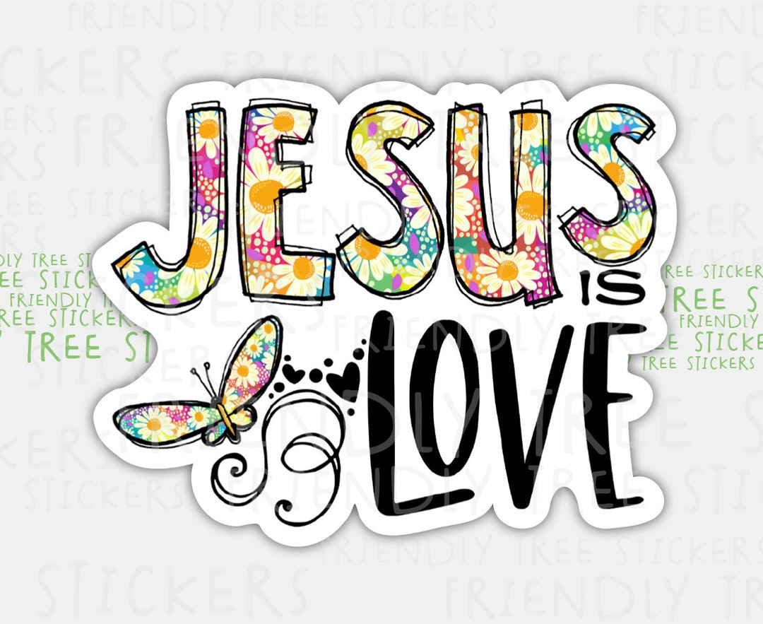 3" Jesus is Love Sticker, Christian Sticker, Jesus Sticker, Bible Verse ...