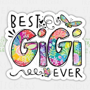 3" Best Gigi Ever Sticker, Gigi Sticker, Gigi Decal, Hand Drawn Sticker ...