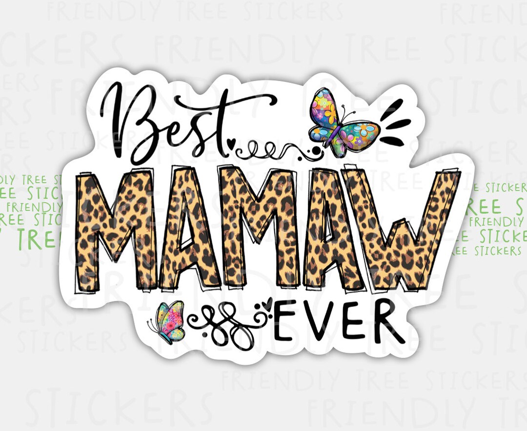 3" Best Mamaw Ever Sticker, Mamaw Decal, Hand Drawn Sticker, Mamaw Gift ...