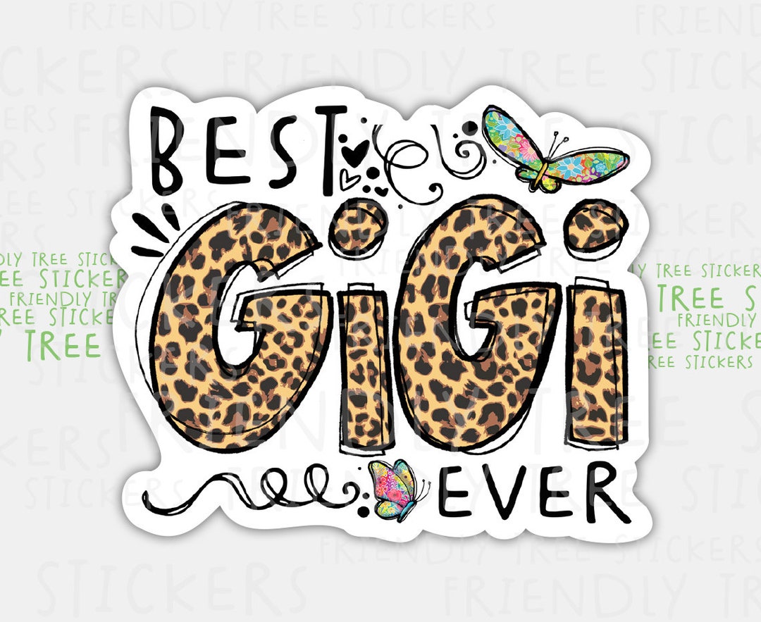 3" Best Gigi Ever Sticker, Gigi Sticker, Gigi Decal, Hand Drawn Sticker ...